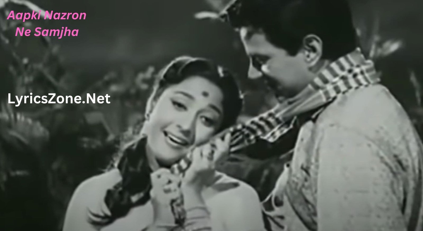 Aapki Nazron Ne Samjha Lyrics | Lata Mangeshkar | Lyrics Zone Aapki Nazron Ne Samjha Lyrics | Lata Mangeshkar | Lyrics Zone